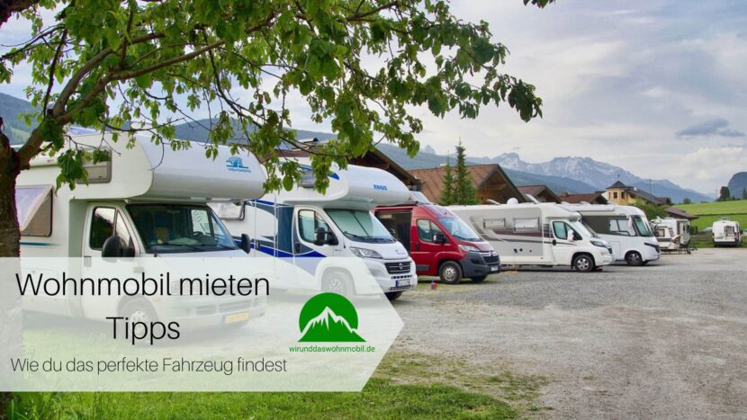 Wohnmobil mieten Tipps: Wie Du das perfekte Fahrzeug findest
